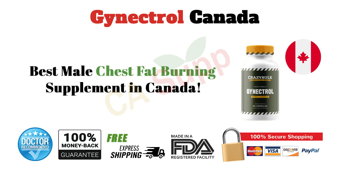 Gynectrol Canada: For Your Oversized Bulky Man-Boobs!